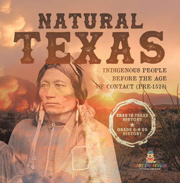 Natural Texas | Indigenous People Before the Age of Contact (Pre-1528 ...