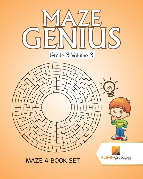 Maze Genius Grade 3 Volume 3:Mazes for Kids – Speedy Publishing LLC