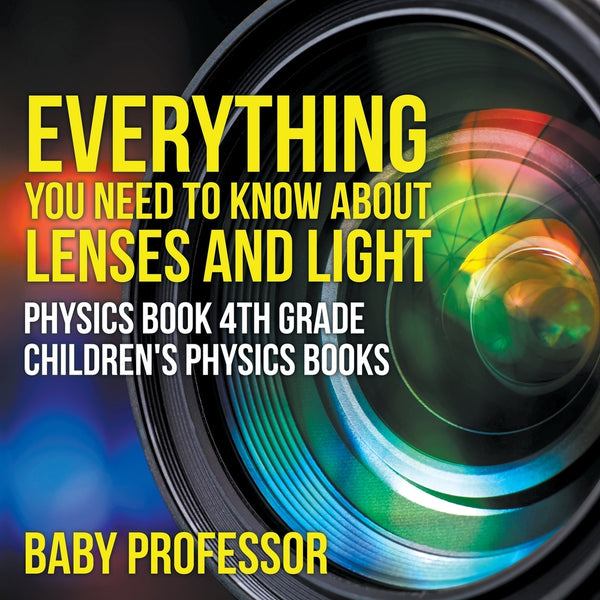Everything You Need to Know About Lenses and Light - Physics Book 4th ...