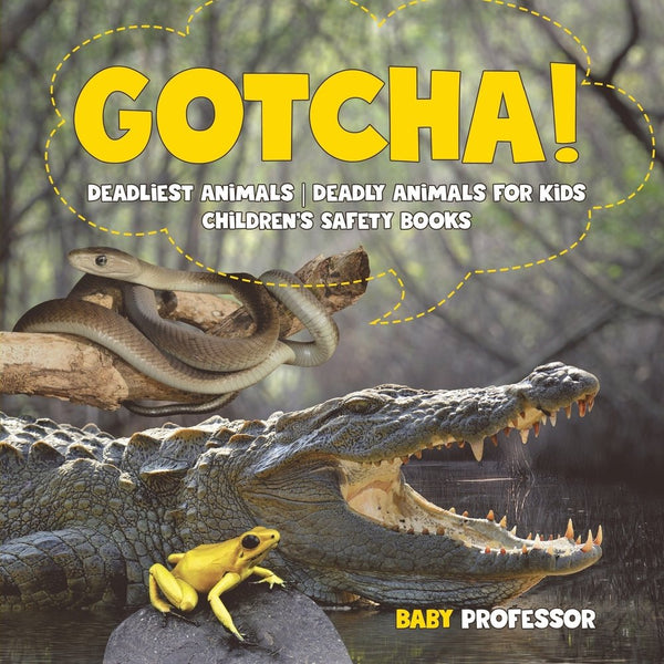 Gotcha! Deadliest Animals | Deadly Animals for Kids | Children's Safety ...