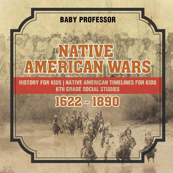 Native American Wars 1622 - 1890 - History for Kids | Native American ...