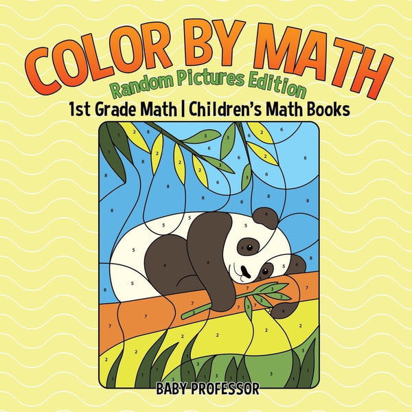 Color by Math : Random Pictures Edition - 1st Grade Math | Children's ...