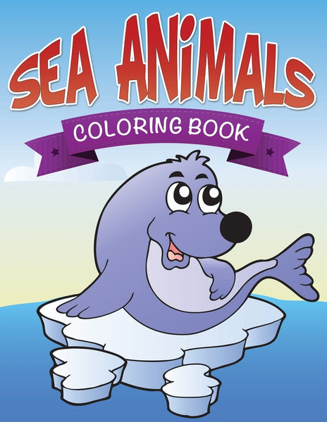 Sea Animals Coloring Book – Speedy Publishing LLC