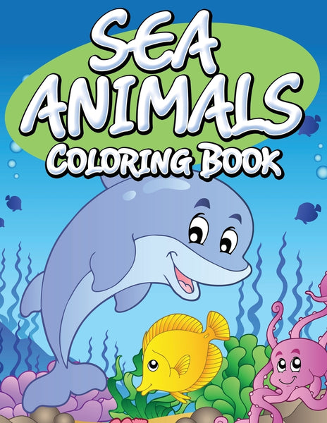 Sea Animals Coloring Book – Speedy Publishing LLC