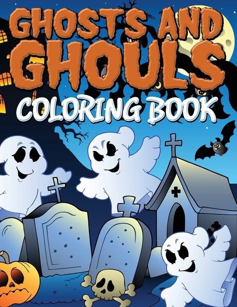 Ghosts and Ghouls Coloring Book – Speedy Publishing LLC