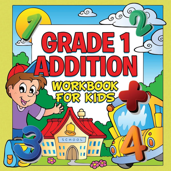Grade 1 Addition Workbook For Kids (Grade 1 Activity Book) – Speedy ...