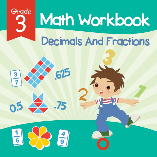 Grade 3 Math Workbook: Decimals And Fractions (Math Books) – Speedy ...