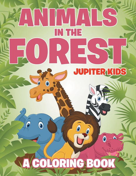 Animals in the Forest – Speedy Publishing LLC