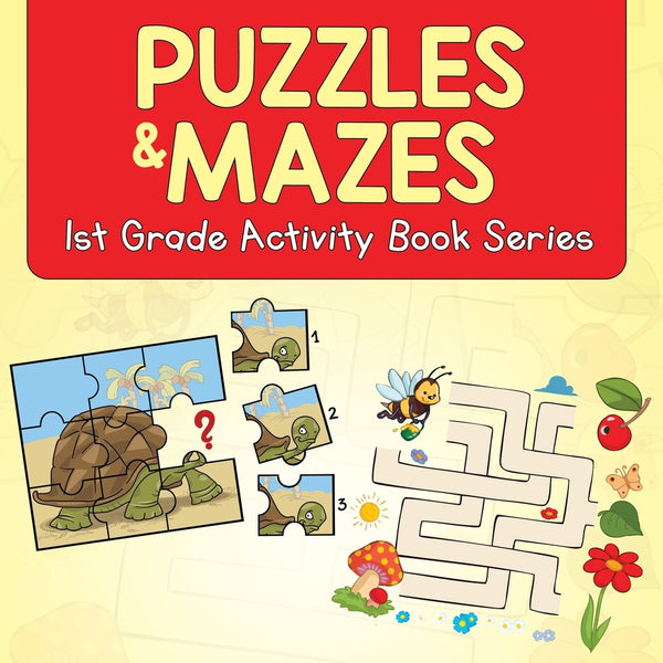 Puzzles & Mazes: 1st Grade Activity Book Series – Speedy Publishing LLC