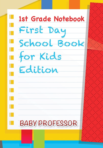 1st Grade Notebook | First Day School Book for Kids Edition – Speedy ...