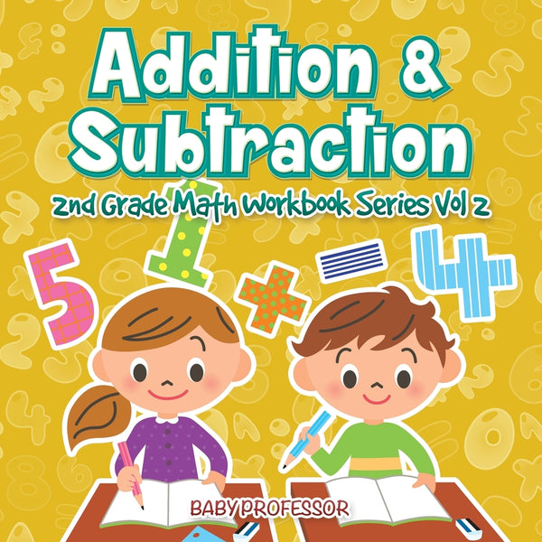 Addition & Subtraction | 2nd Grade Math Workbook Series Vol 2 – Speedy ...