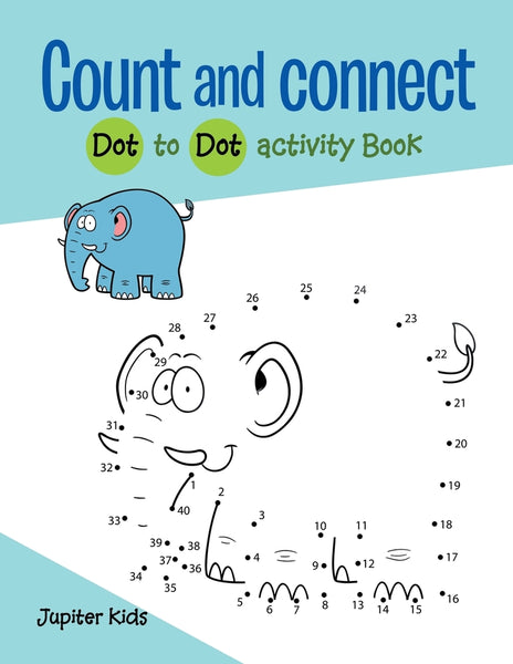 Count and connect: Dot to Dot activity Book – Speedy Publishing LLC