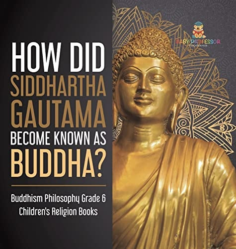 How Did Siddhartha Gautama Become Known as Buddha? Buddhism Philosophy ...