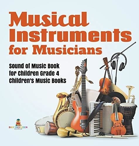 Musical Instruments for Musicians Sound of Music Book for Children ...