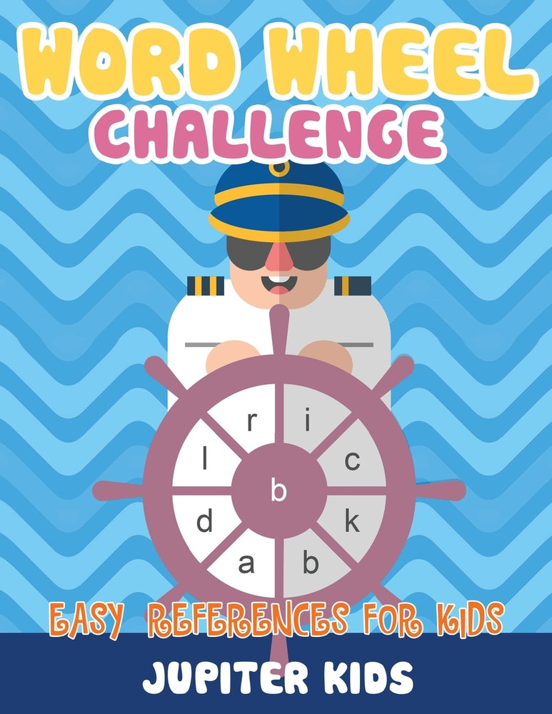 Word Wheel Challenge: Easy References for Kids – Speedy Publishing LLC