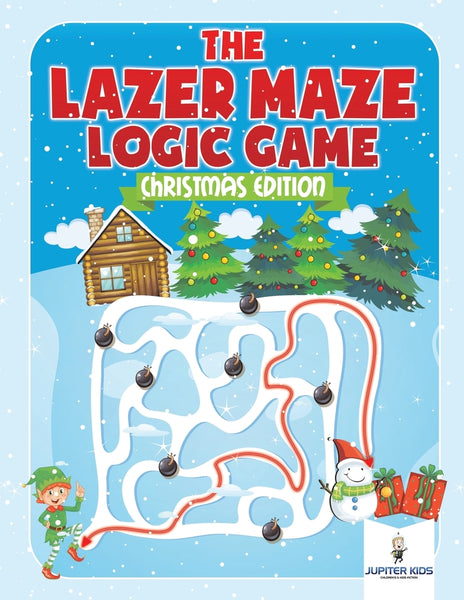 The Lazer Maze Logic Game: Christmas Edition – Speedy Publishing LLC