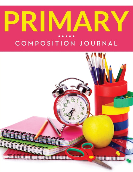 Primary Composition Journal – Speedy Publishing LLC