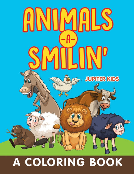 Animals-a-Smilin' (A Coloring Book) – Speedy Publishing LLC