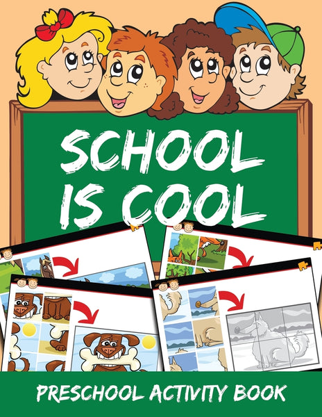 School is Cool: Preschool Activity Book – Speedy Publishing LLC