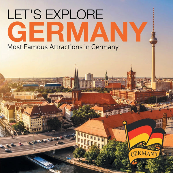 Let's Explore Germany (Most Famous Attractions in Germany) – Speedy ...