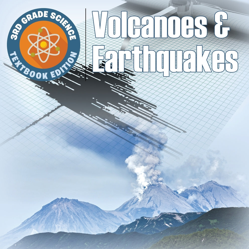 3rd Grade Science: Volcanoes & Earthquakes | Textbook Edition – Speedy ...