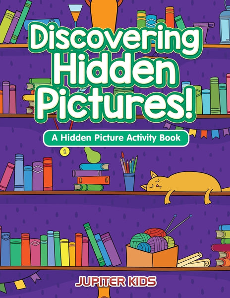 Discovering Hidden Pictures! A Hidden Picture Activity Book – Speedy ...