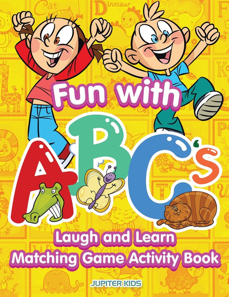 Fun with ABCs: Laugh and Learn Matching Game Activity Book – Speedy ...