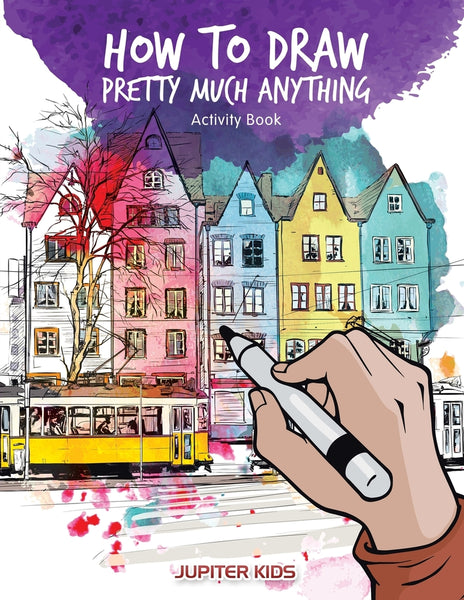 How to Draw Pretty Much Anything Activity Book – Speedy Publishing LLC