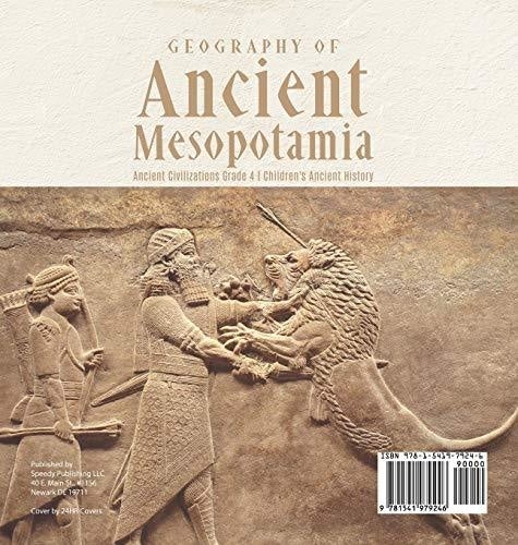Geography of Ancient Mesopotamia - Ancient Civilizations Grade 4 ...