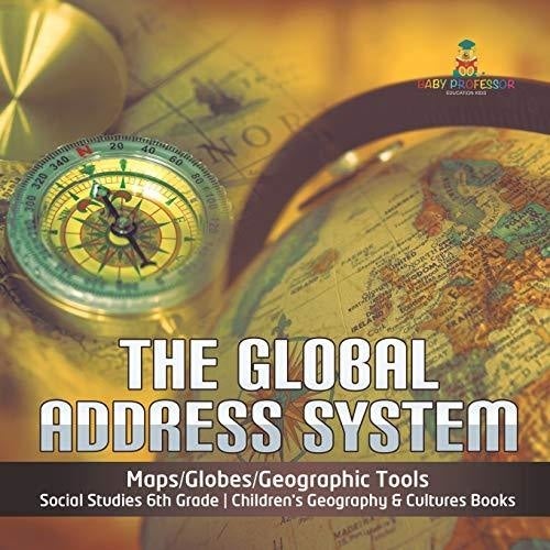 The Global Address System | Maps/Globes/Geographic Tools | Social ...